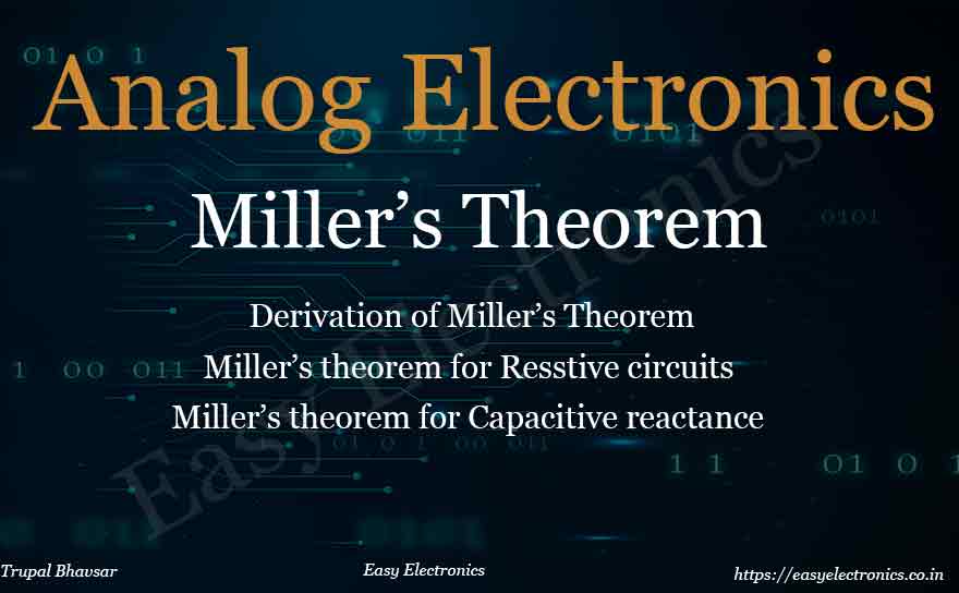 Miller's Theorem | Miller's theorem for capacitive Reactance - EASY ...